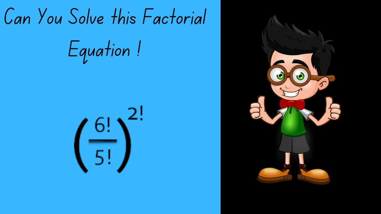 Factorial Equation ║ Solving Factorial Equation ║ Factorial Meaning ...