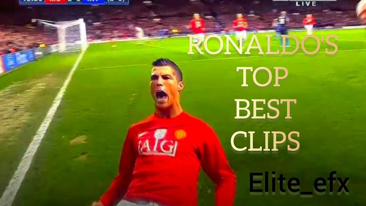 RONALDO'S TOP BEST CLIPS. Elite_efx - YouTube