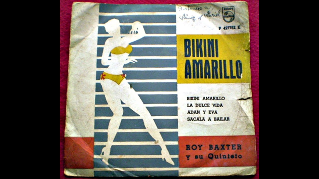 Roy Baxter Y Su Quinteto - Bikini Amarillo (1961) - YouTube