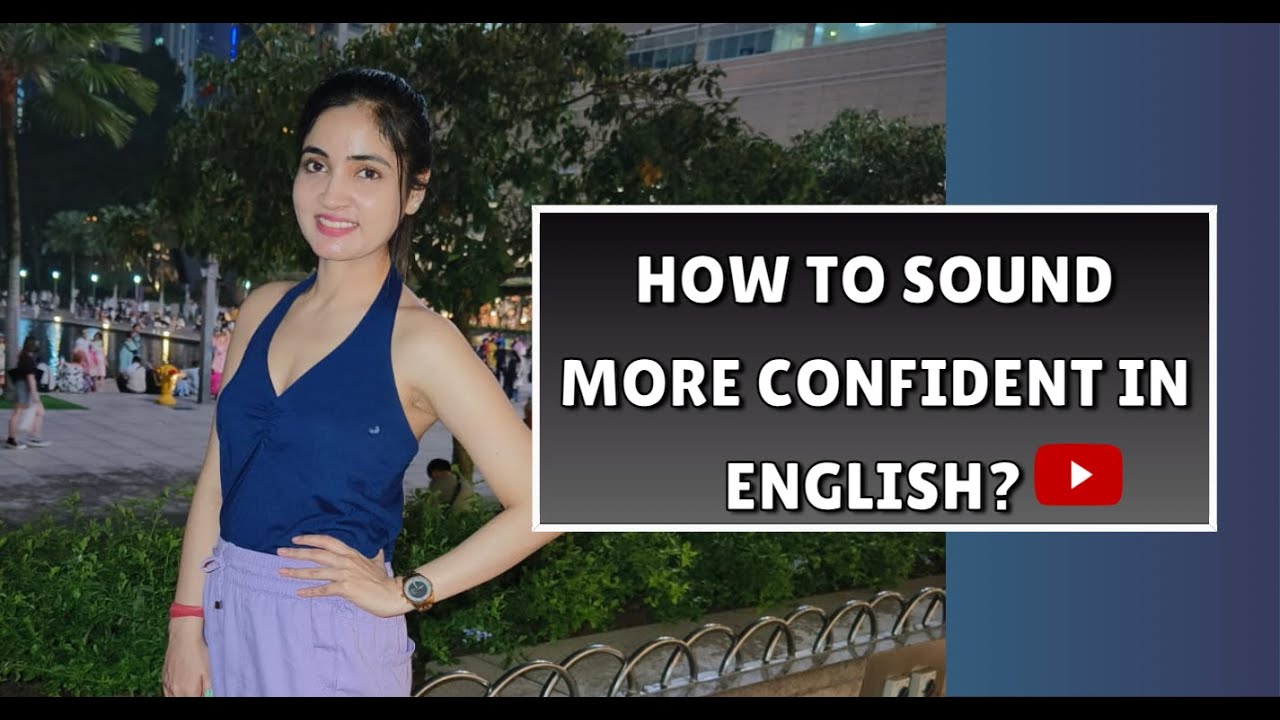 How to sound confident in English? - YouTube