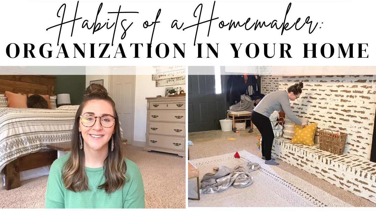 Habits of a Homemaker: Organization in your Home - YouTube