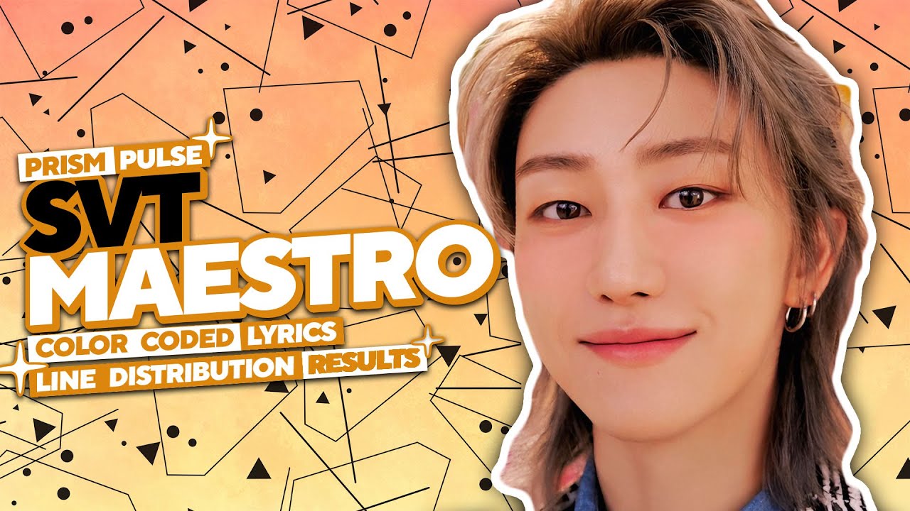SEVENTEEN - 'MAESTRO' | Color Coded Lyrics + Line Distribution Results ...