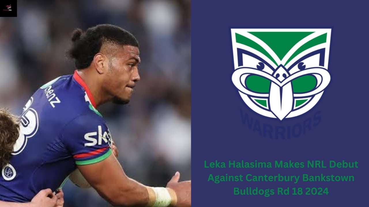Leka Halasima Makes NRL Debut Against Canterbury Bankstown Bulldogs Rd ...