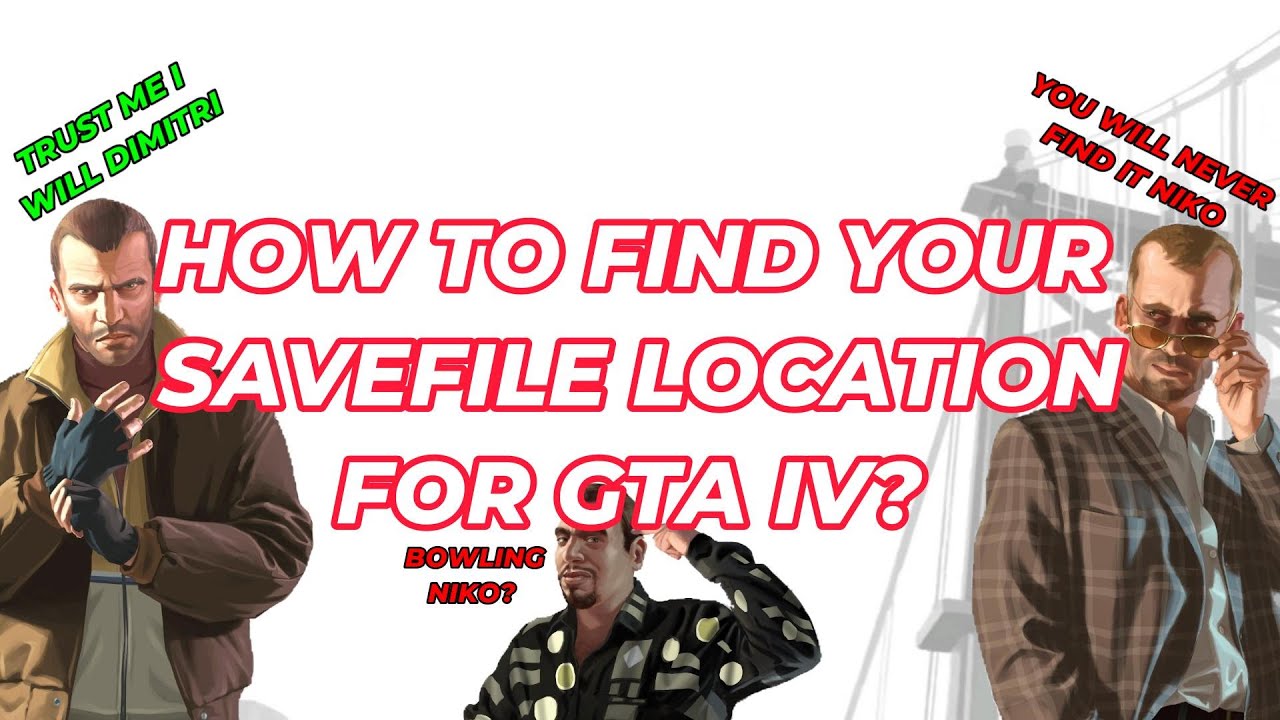 How to find your savefile's location for Gta IV I tutorial - YouTube