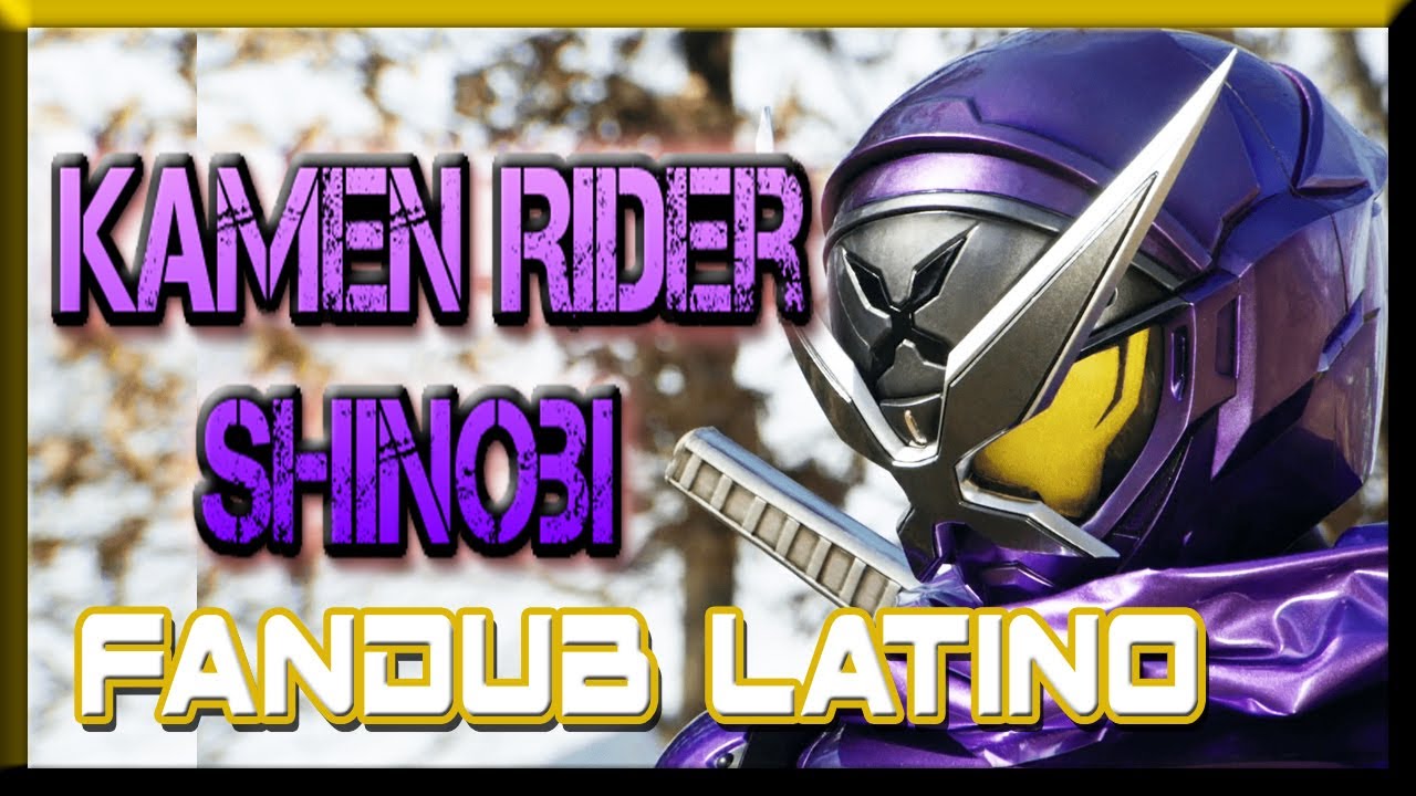 Kamer Rider Shinobi | Fandub Latino (Capitulo 1 Completo) - YouTube