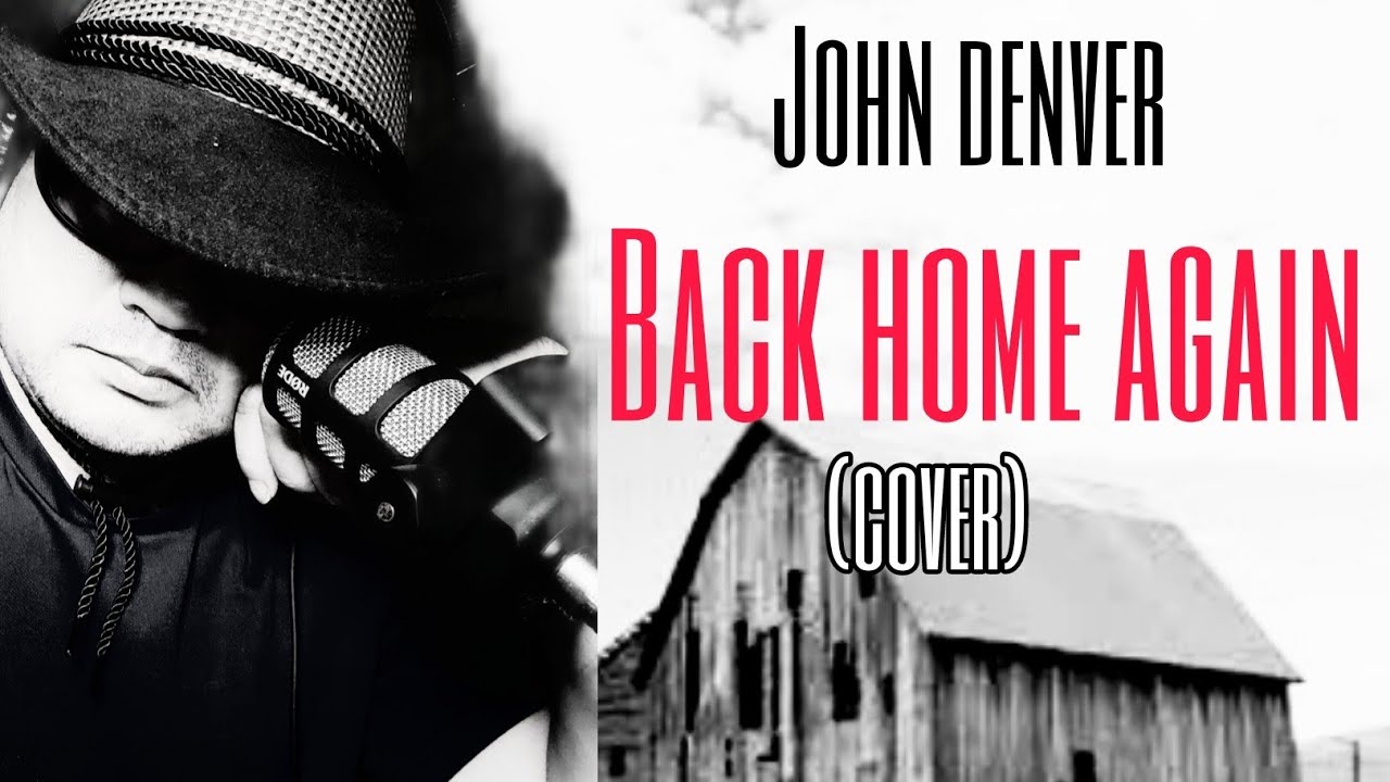 John Denver - Back Home Again (COVER) - YouTube