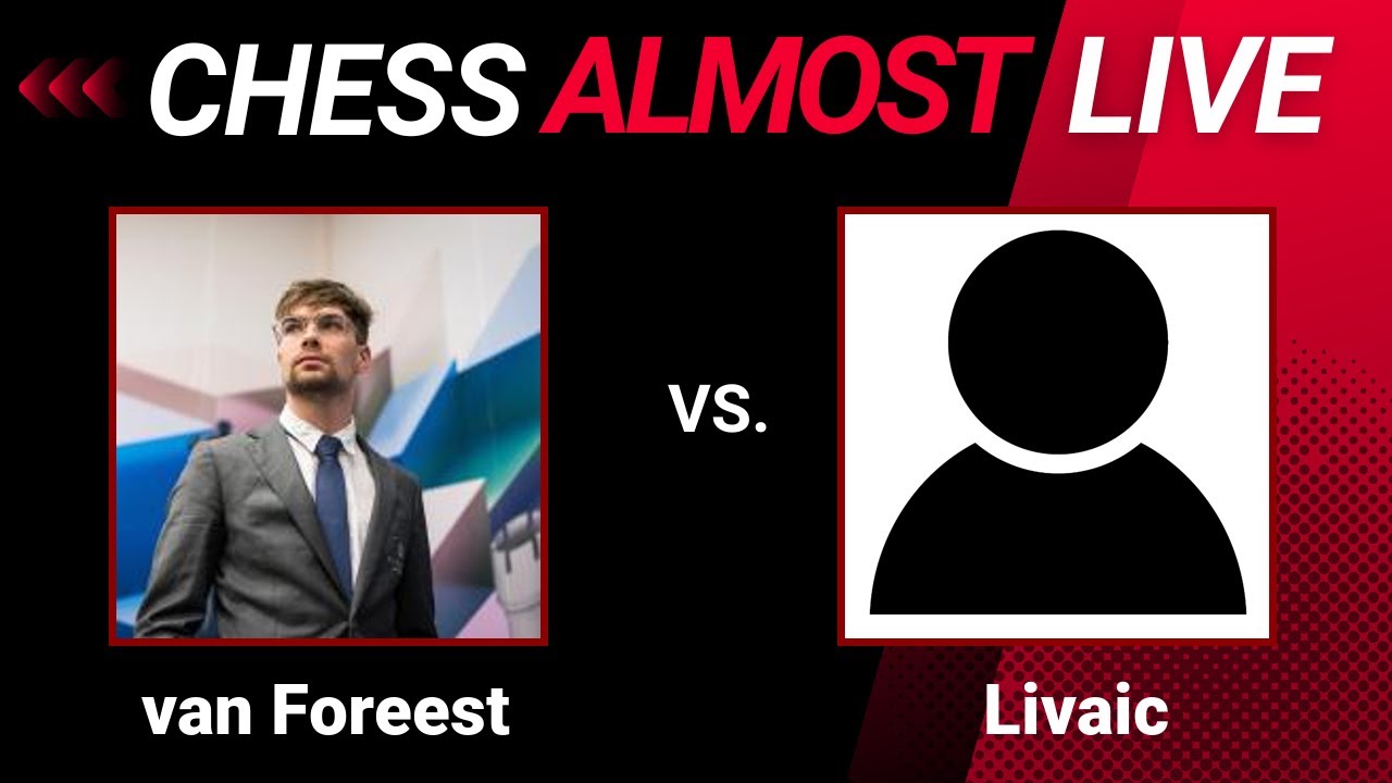 Jorden van Foreest vs. Leon Livaic - Chess Almost Live Stream - Sep 28 ...