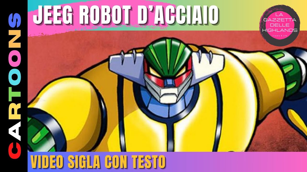 JEEG ROBOT D'ACCIAIO, sigla e testo - YouTube