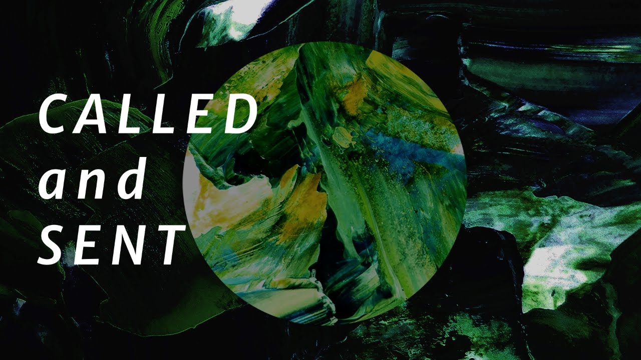 Called and Sent - YouTube