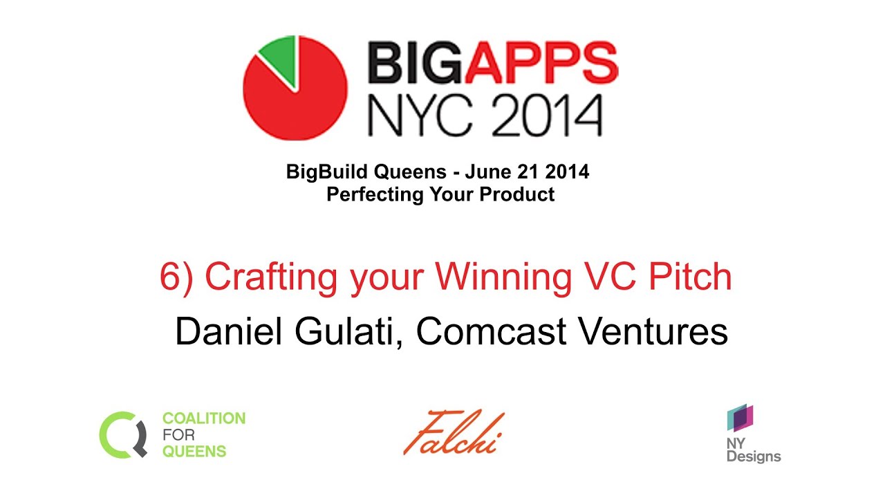 NYC BigApps 6 - Crafting your Winning VC Pitch - Daniel Gulati, Comcast Ventures - YouTube