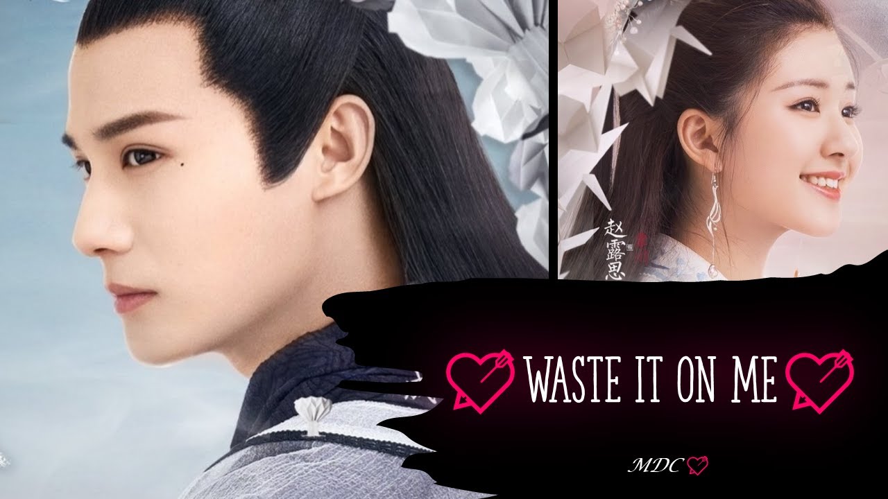 Love Of Thousand Years [ Fu Jiu Yun and Qin Chuan ] "Waste It On Me ...