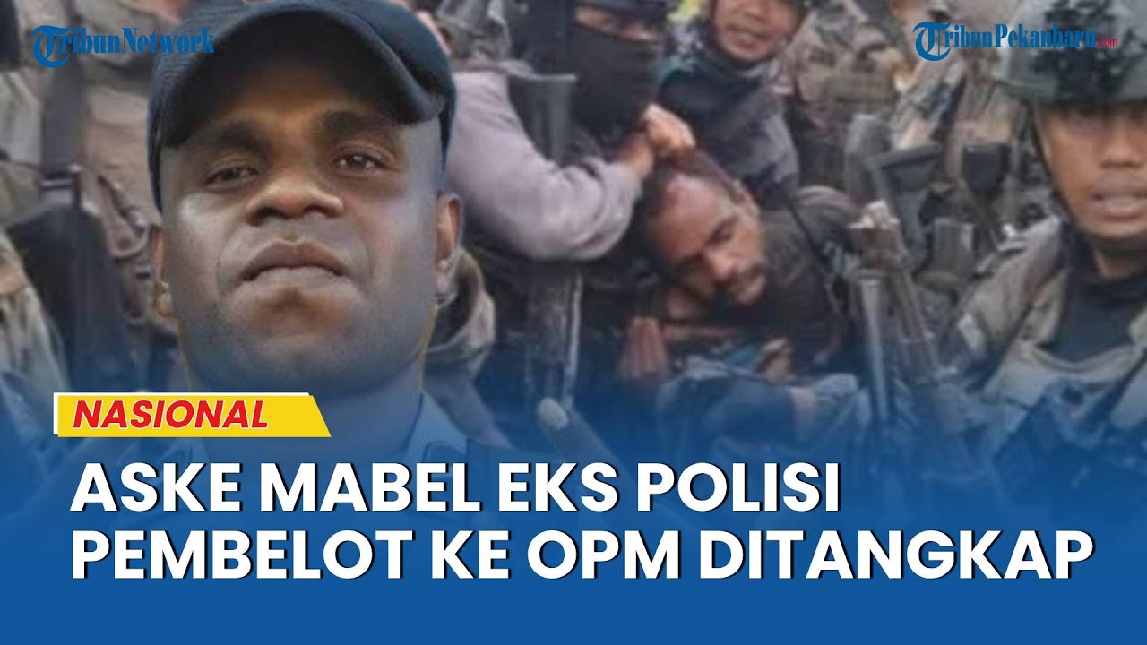 Aske Mabel Ditangkap: Eks Polisi Pembelot yang Membunuh Anggota Brimob ...