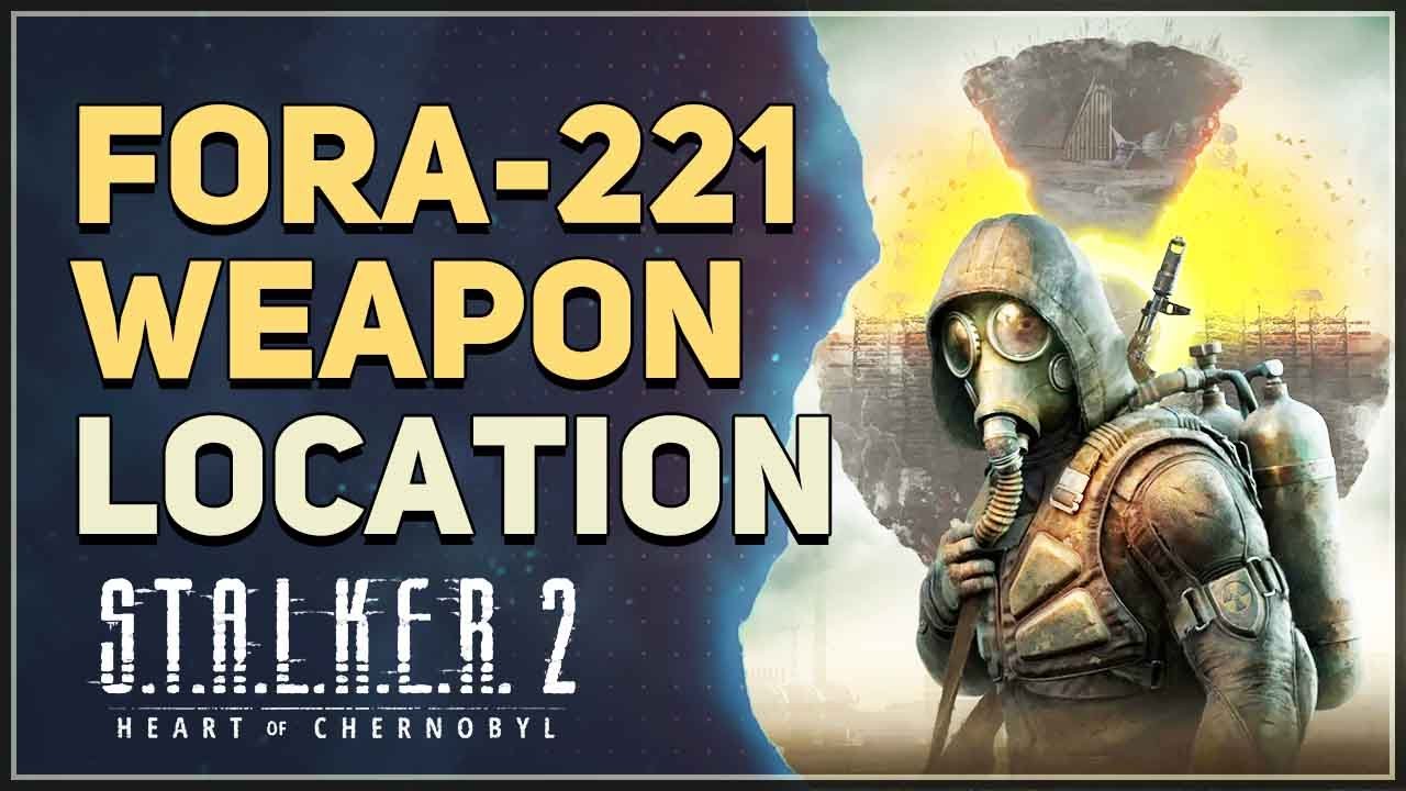 Fora-221 Location STALKER 2 Heart of Chornobyl - YouTube
