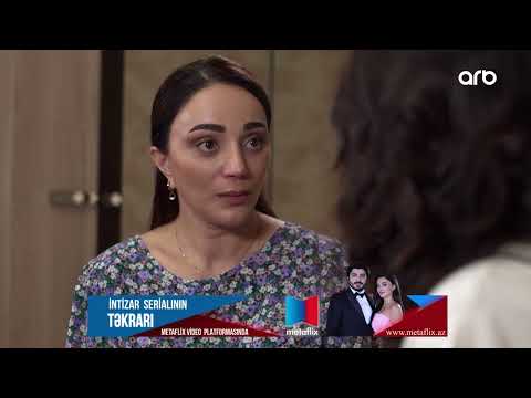 İntizar 110. Bölüm | Bunlardan nə desən gözləmək olar