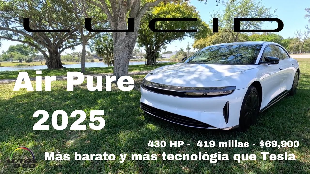 Lucid Air Pure 2025, más rango, tecgnología y mejor diseño que Tesla ...