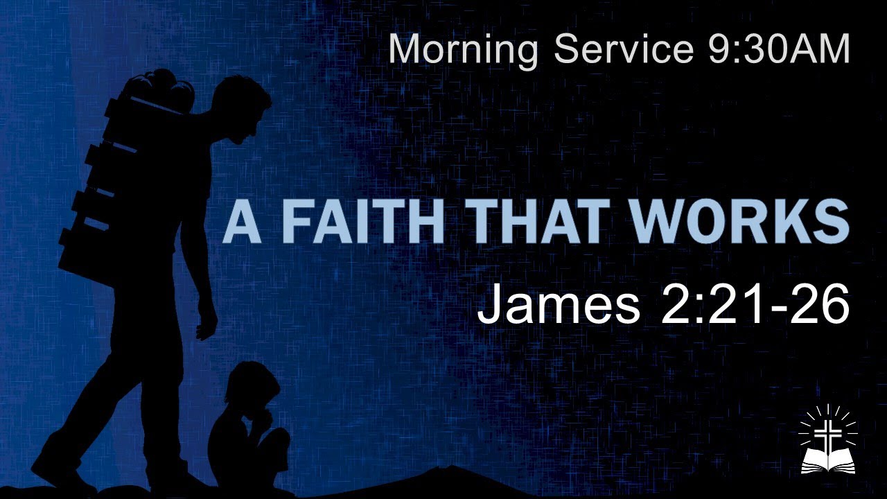 A Faith that Works - James 2:21-26 - YouTube