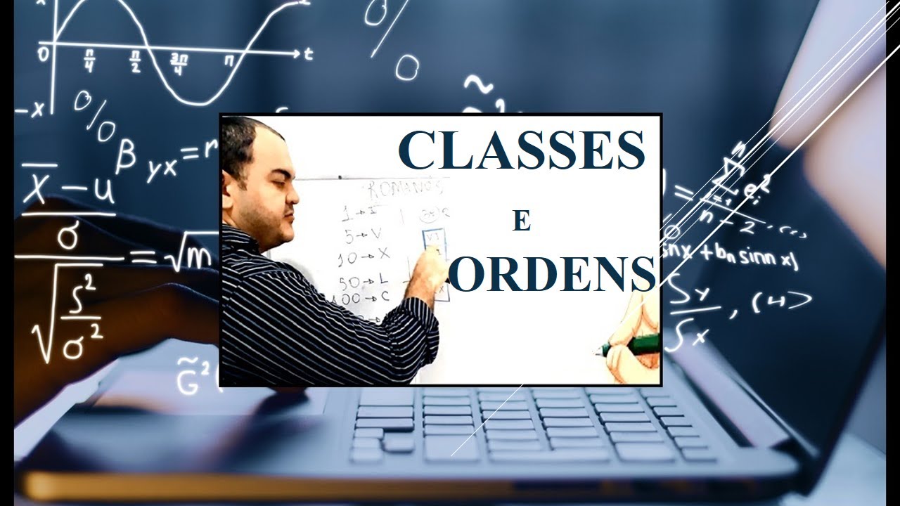 Classes e Ordens - Matemática Básica - YouTube