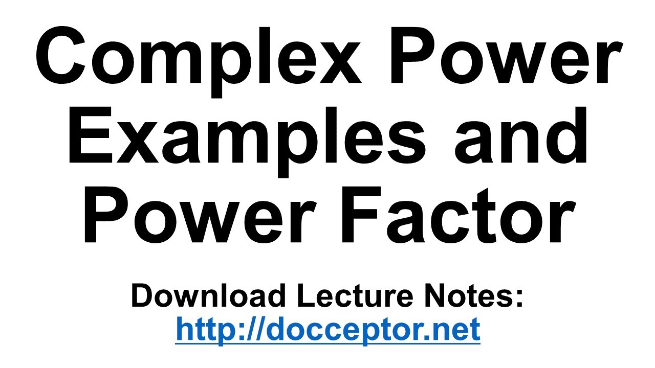 (Docceptor 회로이론2 5-3) Complex Power Example and Power Factor - YouTube