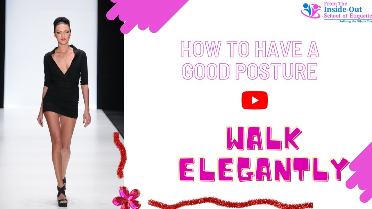 How to have a Good Posture and Walk Elegantly | Walking with Posture ...