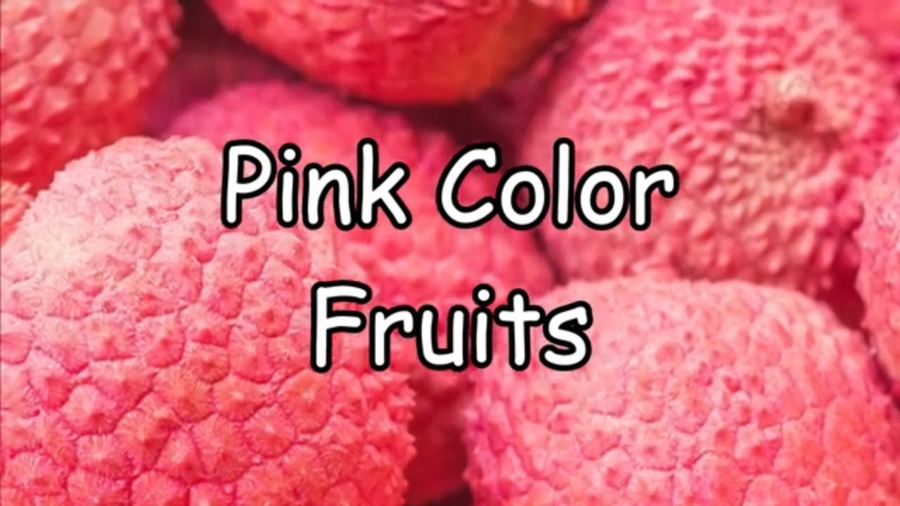 Pink Color Fruits - YouTube