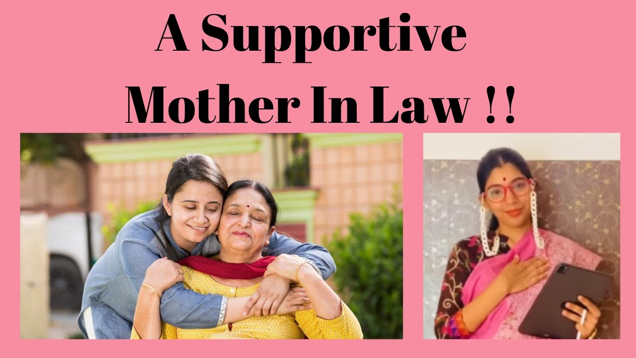 A Supportive Mother In Law !! - YouTube