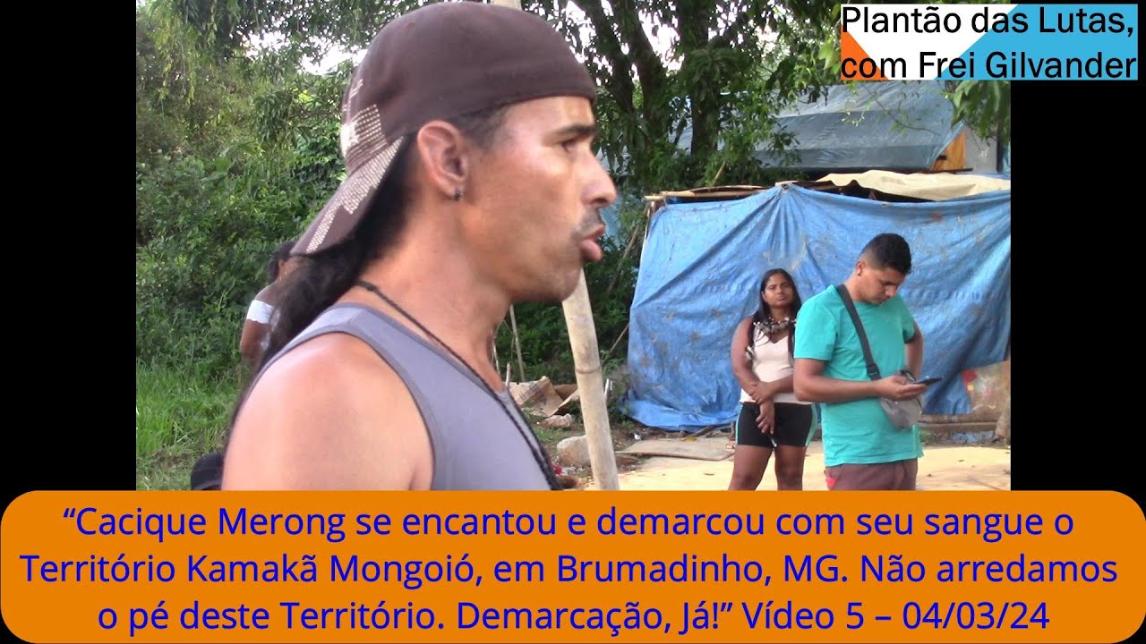 Cacique Merong se encantou, demarcou com seu sangue o Território Kamakã ...