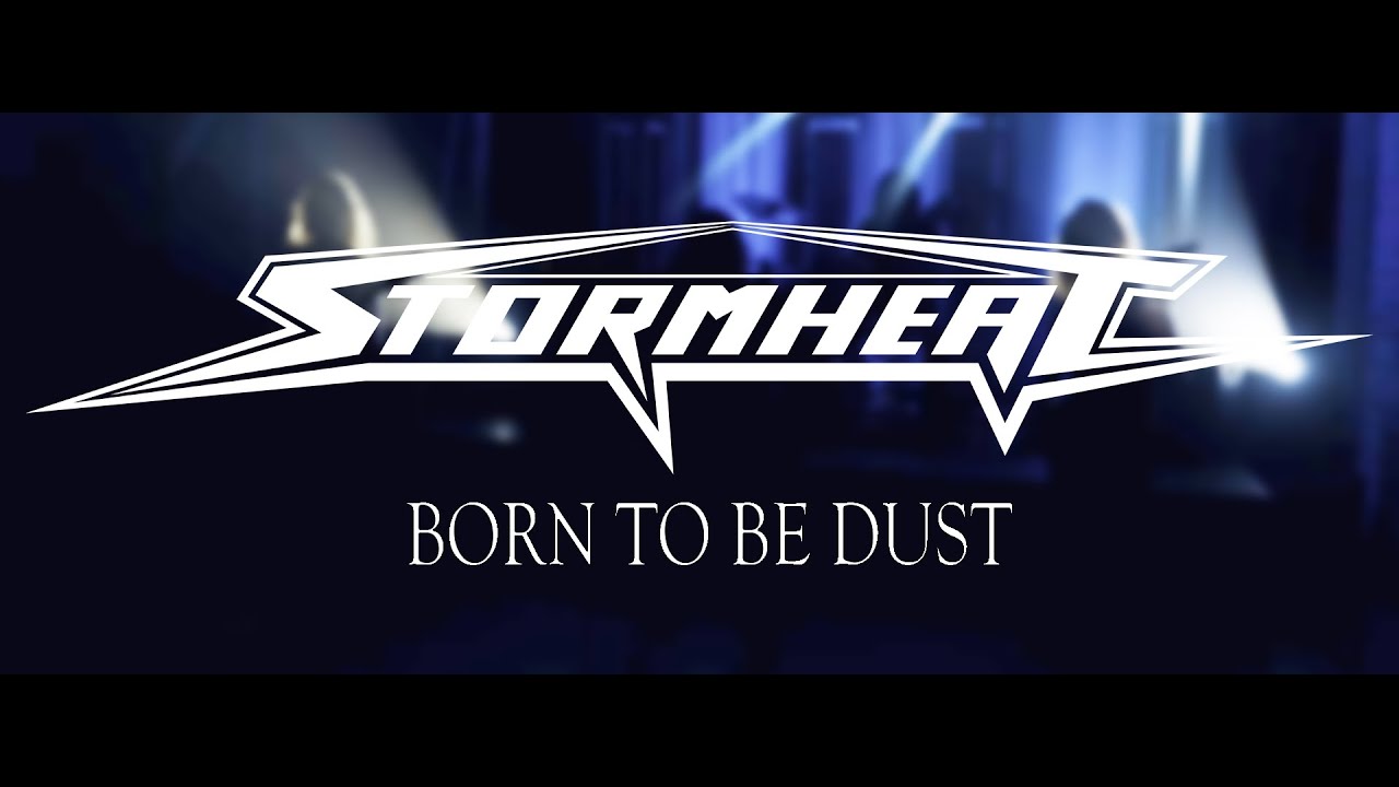 Stormheat - Born to be Dust [OFFICIAL VIDEO] - YouTube