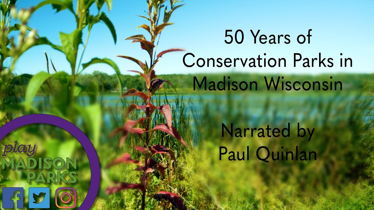 Celebrating 50 Years of Conservation Parks in Madison, Wisconsin - YouTube