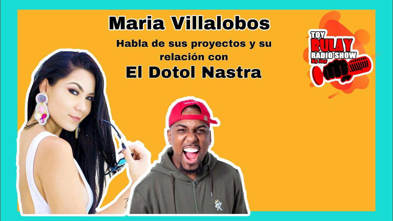 maria Villalobos habla de sus proyectos y su relación con el Dotol ...