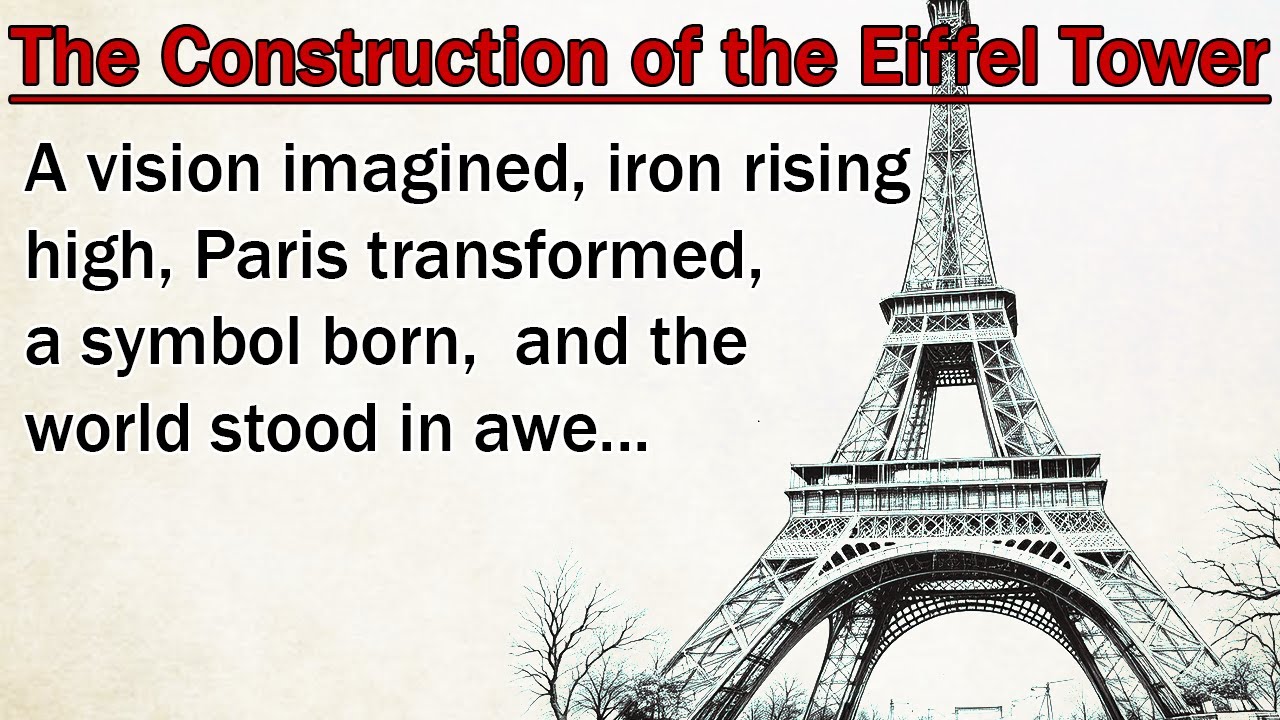 The Construction of the Eiffel Tower | Learn English Through History ...
