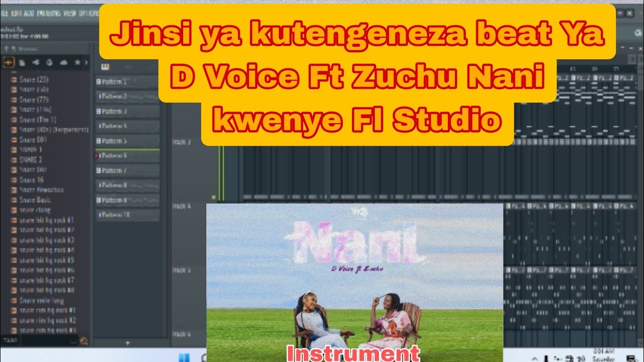 jinsi Ya kutengeneza Beat Ya D Voice Ft Zuchu Nani kwenye Fl Studio ...