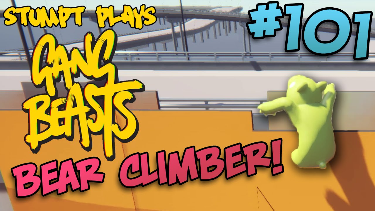 Gang Beasts - #101 - Bear Climber! - YouTube