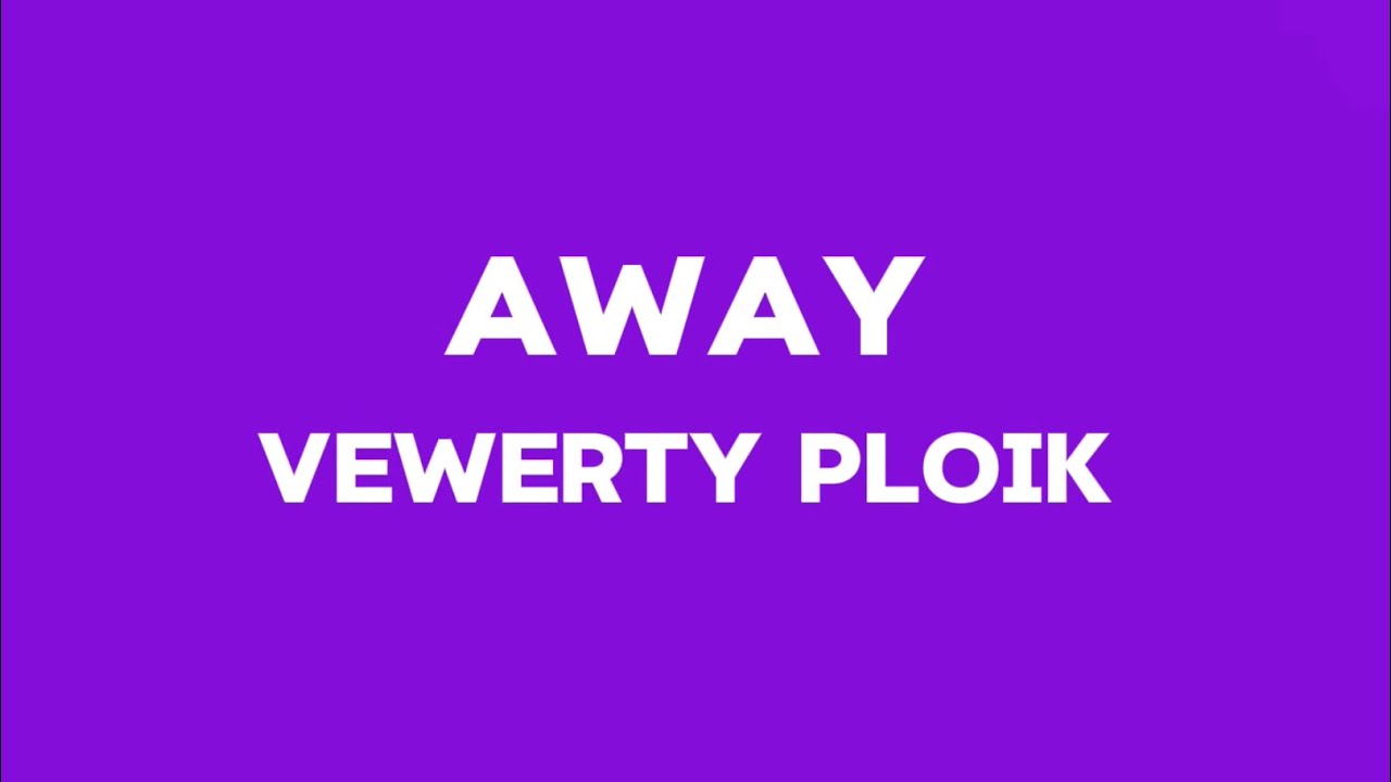 Away - Vewerty Ploik - Official Audio - YouTube