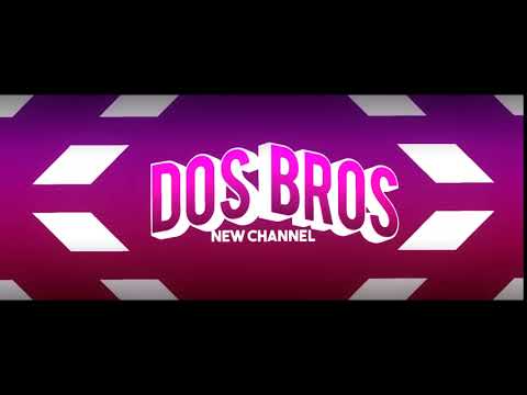 INTRO NUEVA|DOS BROS - YouTube