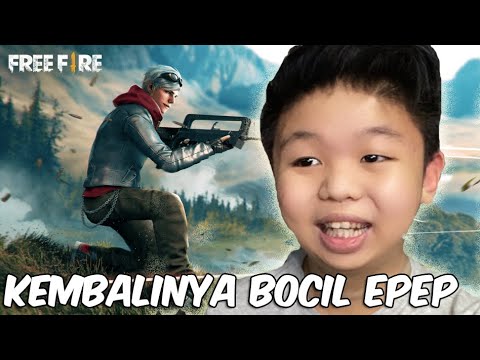 ENCUT SANG BOCIL EPEP COMEBACK !! - Free Fire Indonesia