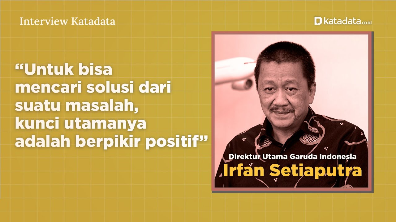 Irfan Setiaputra: Garuda Berhasil Melewati Restrukturisasi Terkompleks ...