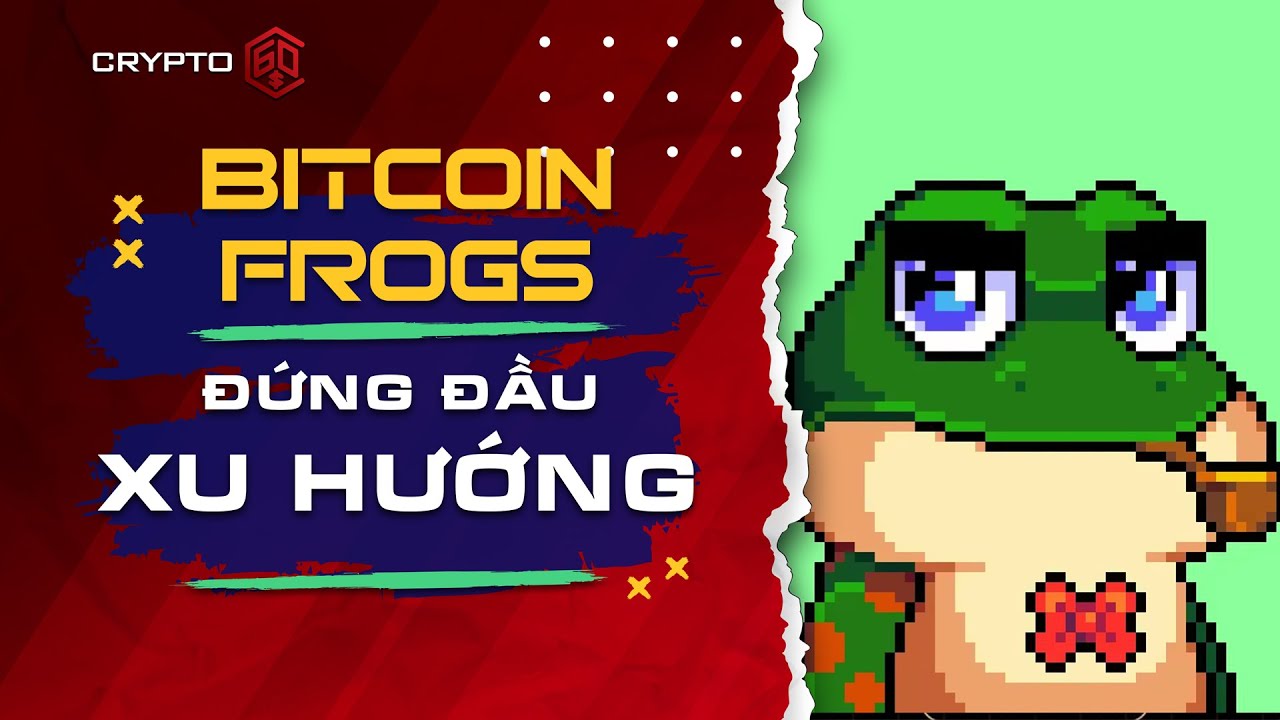 Vượt mặt BAYC, Bitcoin Frogs đứng đầu xu hướng trong 24h qua - YouTube