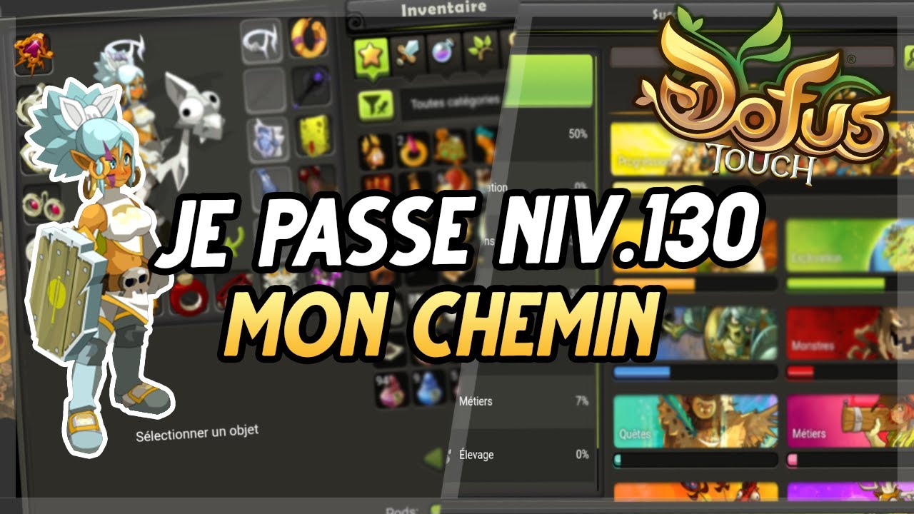 DOFUS TOUCH - ON PASSE LE CAP DU LVL 130 - NOUVEAUX STUFFS, NOUVEL ELEMENT ! W-E +50% ! - YouTube