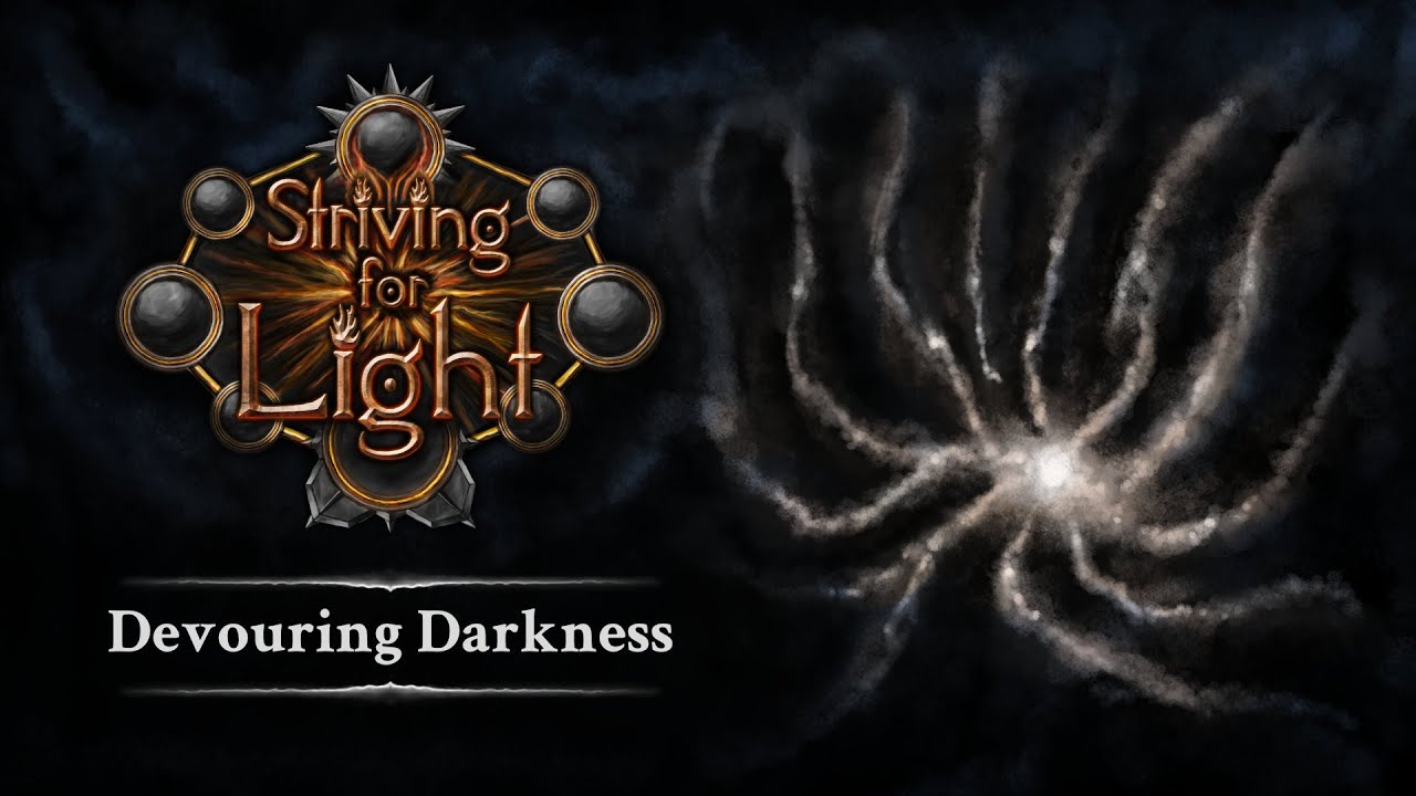 Striving for Light - Devouring Darkness Update - YouTube