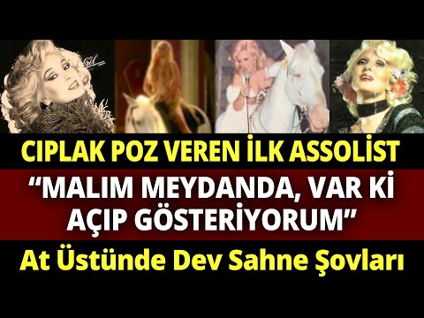 Dev Assolist SEVİM TUNA Kansere Yenildi. At Üstünde Sahneye Çıkan, Soyunup Poz Veren İlk Assolist...