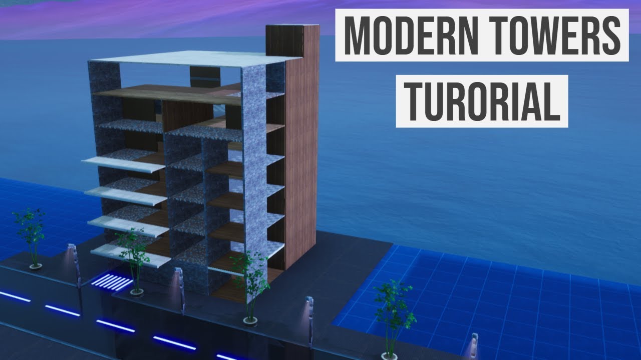 Modern Towers skyscraper tutorial (part 1) | Fortnite Creative - YouTube