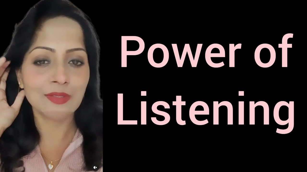 Why listening is important? You will understand the power of listening ...