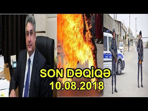 SON DƏQİQƏ_10.08.2018