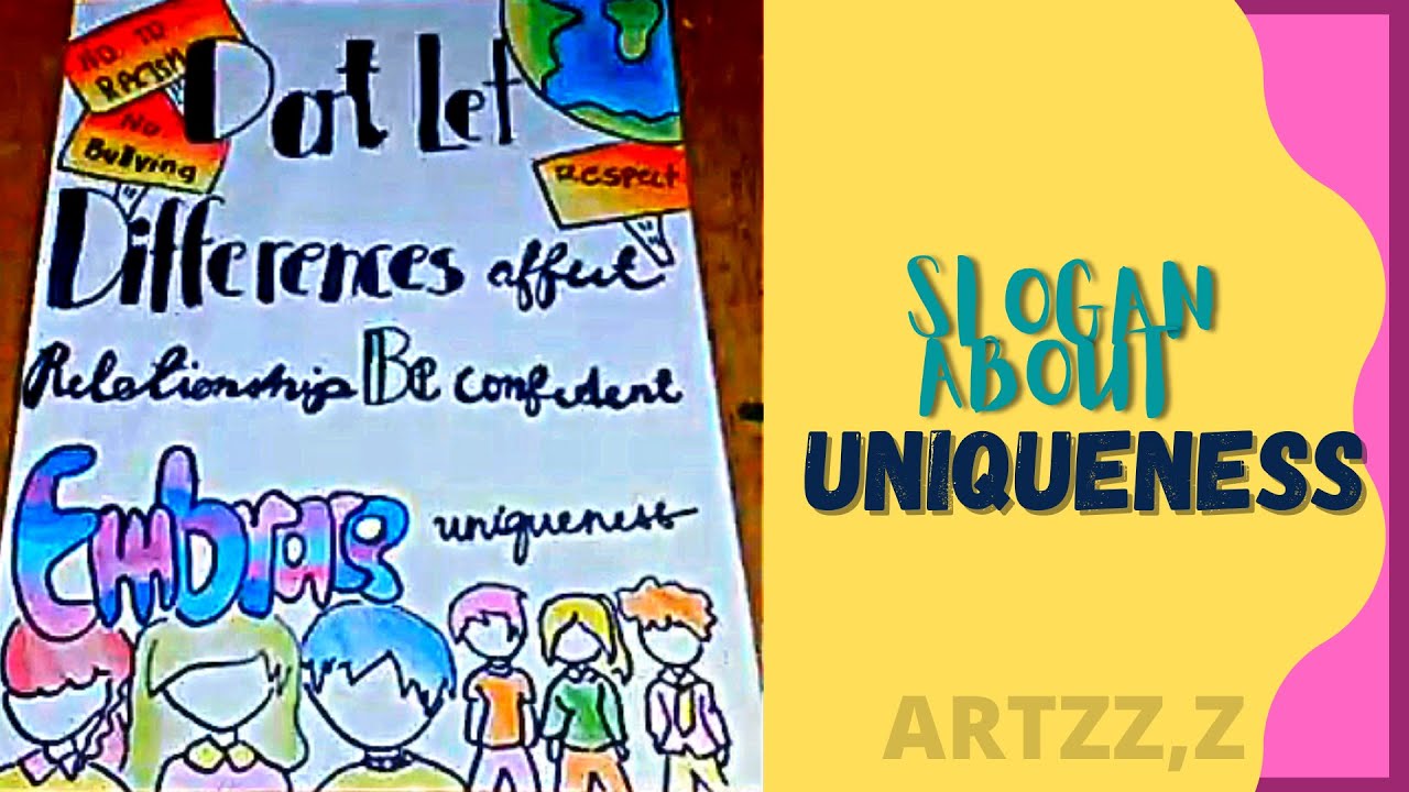 SLOGAN ABOUT ''EMBRACING UNIQUENESS'' | ARTZZ,Z - YouTube