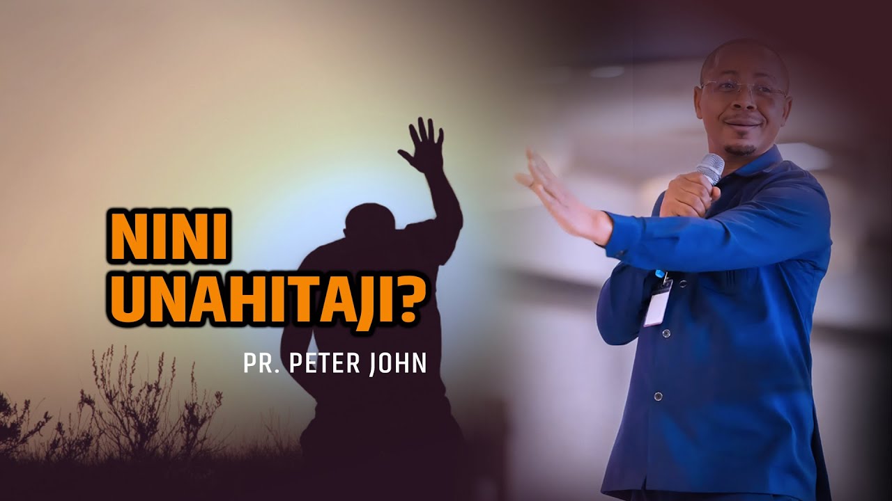 NINI UNAHITAJI || PR. PETER JOHN - YouTube
