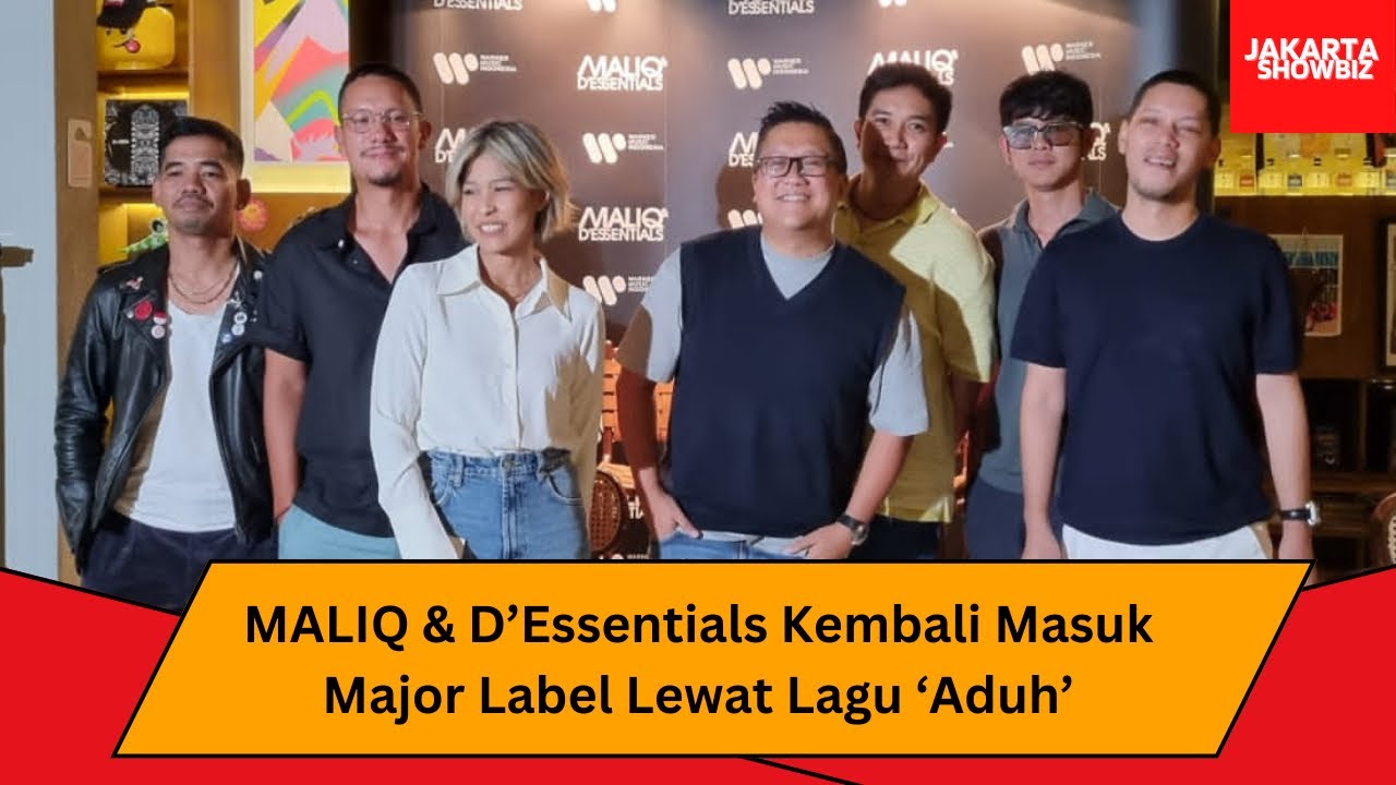 MALIQ & D’Essentials Kembali Masuk Major Label Lewat Lagu ‘Aduh’ - YouTube