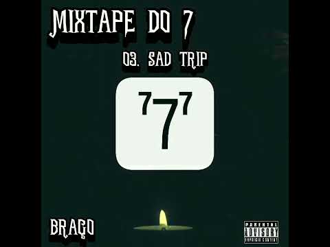 03. SAD TRIP || BRAÇO - YouTube