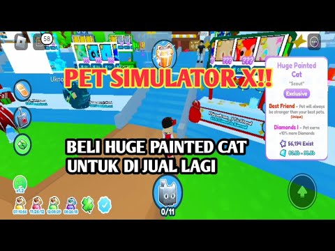 PET SIMULATOR X!! BELI HUGE PAINTED CAT UNTUK DI JUAL LAGI - YouTube