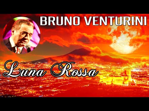 BRUNO VENTURINI: Luna Rossa  | Italian Songs (Canzone+Lyrics)