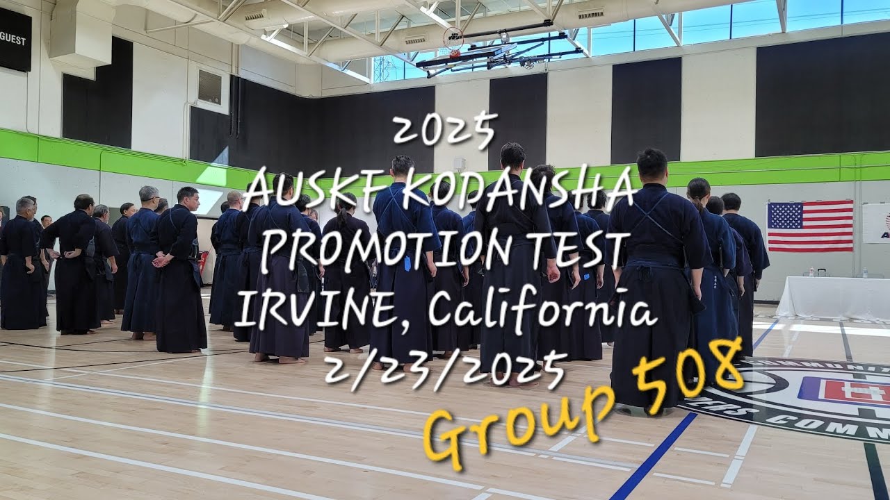 2025 AUSKF KODANSHA PROMOTION TEST. IRVINE CA. 2/23/2025 - GROUP 508 ...